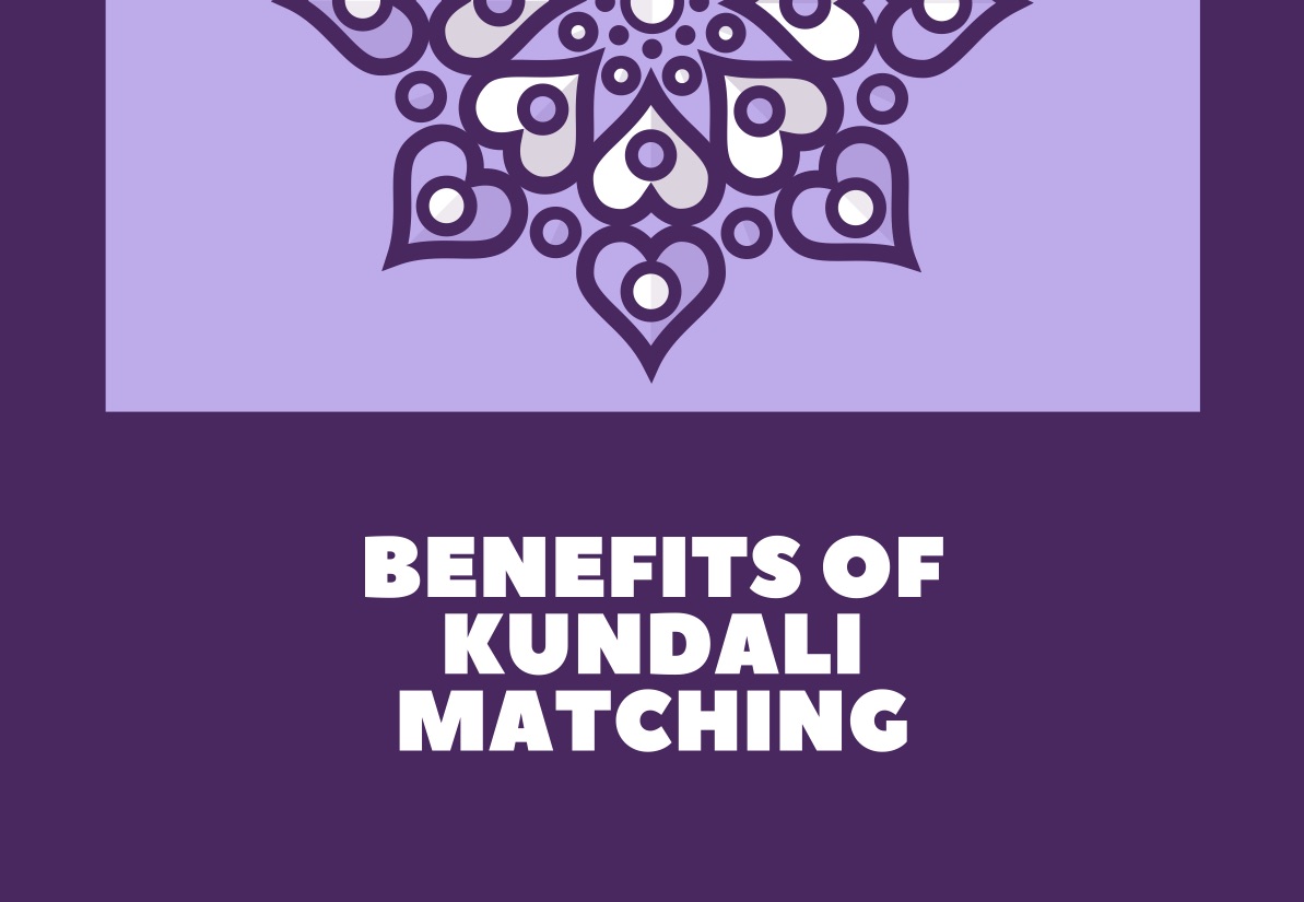 Benefits Of Kundali Matching Kundli Matching